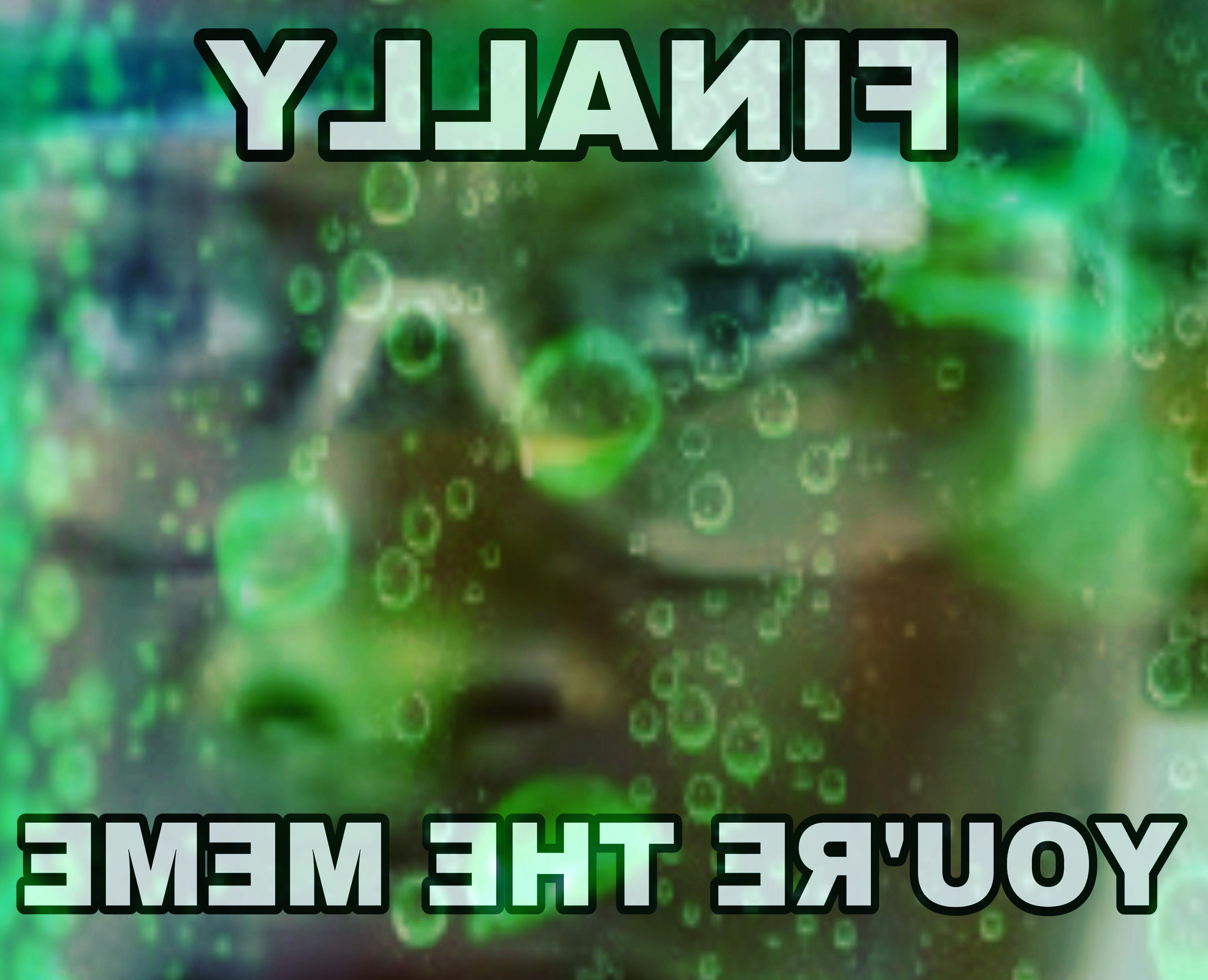 I have you now | Finally, Upgrade | Know Your Meme