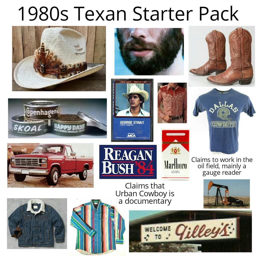 1980s Texan Starter Pack | /r/starterpacks | Starter Packs | Know Your Meme