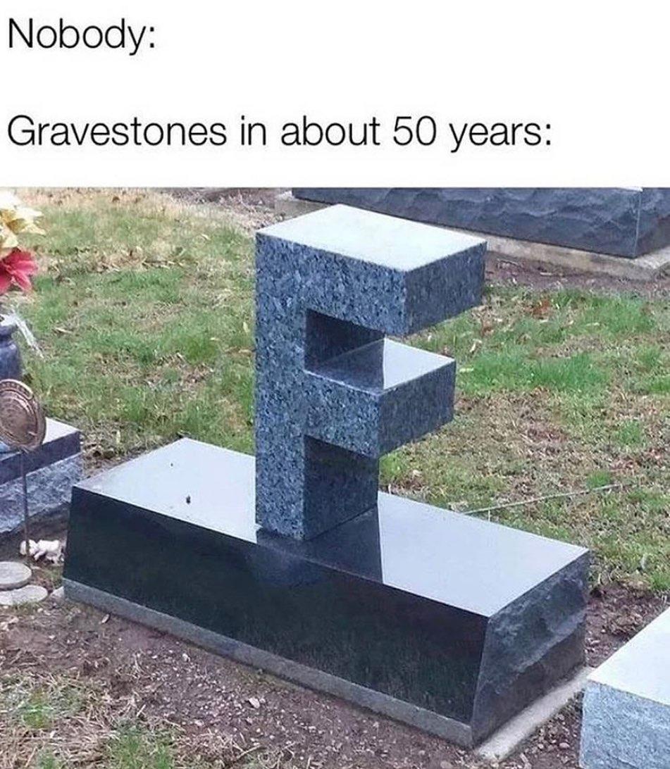 This meme really does belong in a cemetery | /r/ComedyCemetery | Comedy ...