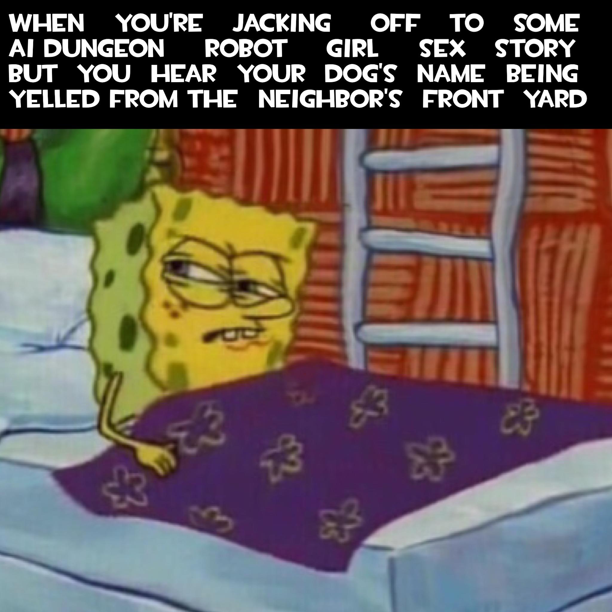 AI Dungeon problems | SpongeBob SquarePants | Know Your Meme