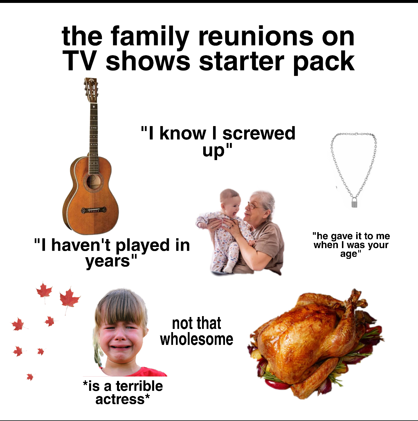 Family reunions on TV starterpack | /r/starterpacks | Starter Packs ...