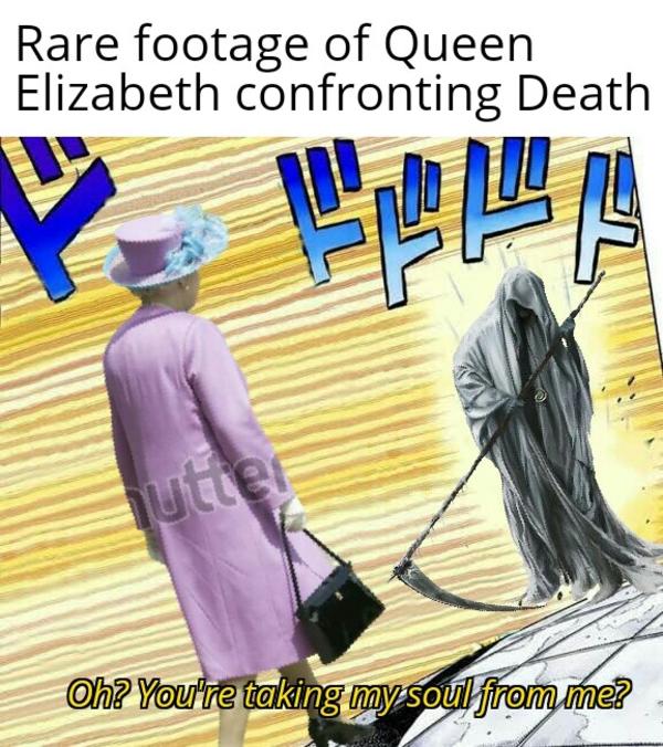 Oh? You're approaching me? | /r/dankmemes | Queen Elizabeth Is Immortal ...