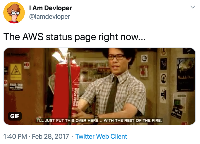 The AWS status page right now... | I'll Just Put This Over Here With ...