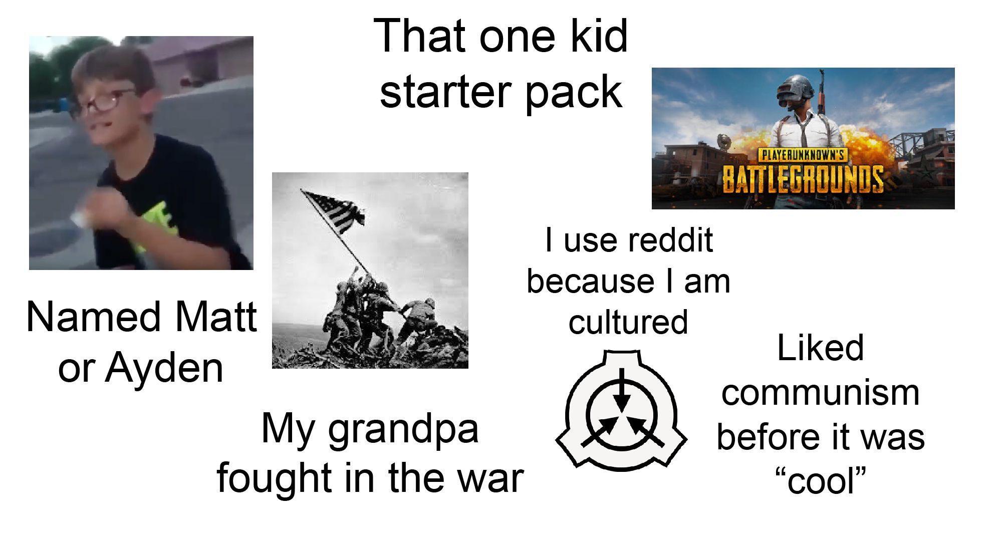 That one kid starter pack | /r/starterpacks | Starter Packs | Know Your ...
