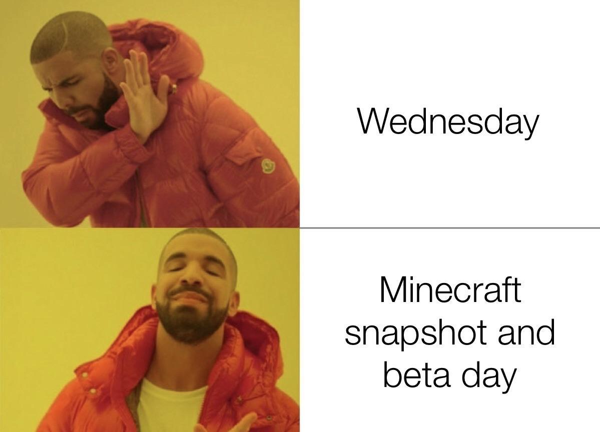 Can’t wait for next snapshot day | /r/MinecraftMemes | Minecraft | Know ...