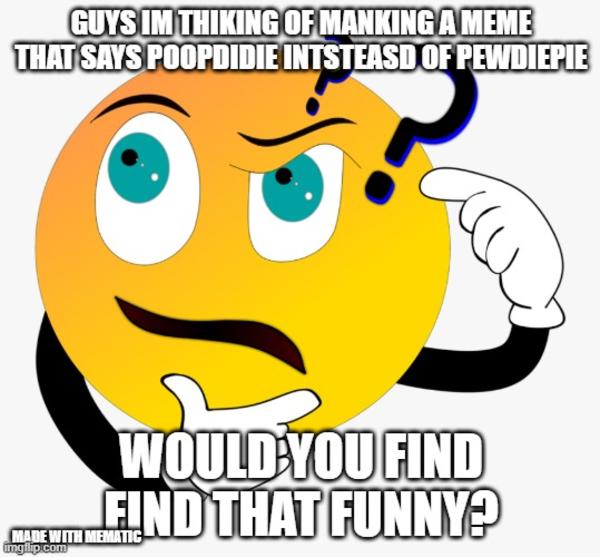 This would be funny ino(imo), doyou guys agree | /r/okbuddyretard ...