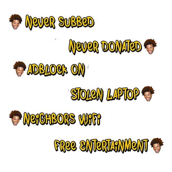 Never Subbed Never Donated Text Art | Never Subbed Never Donated | Know ...