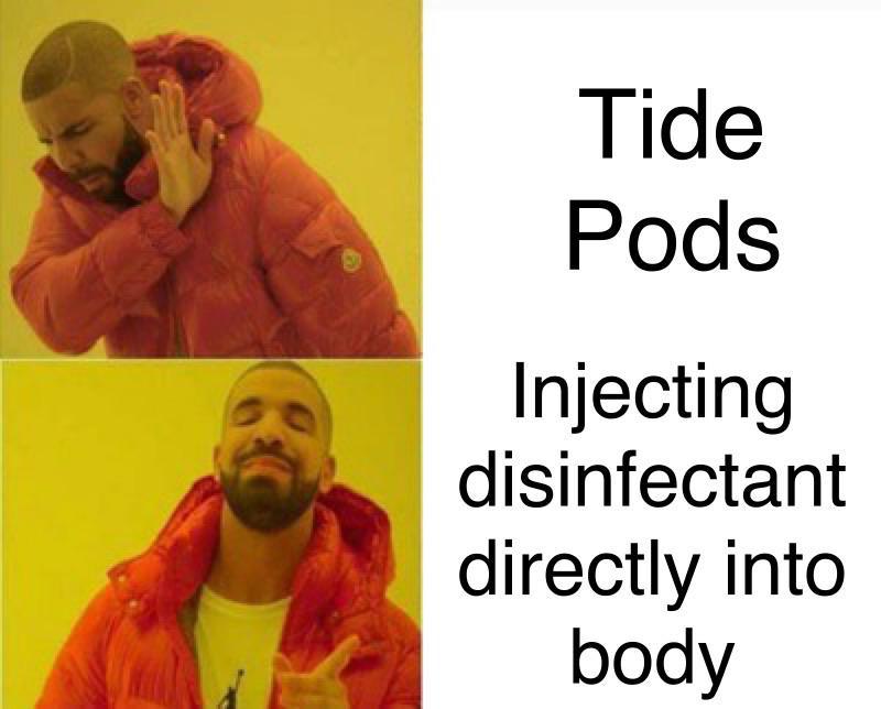 tide pods v. injecting | Trump's "Inject Disinfectant" Remarks | Know ...