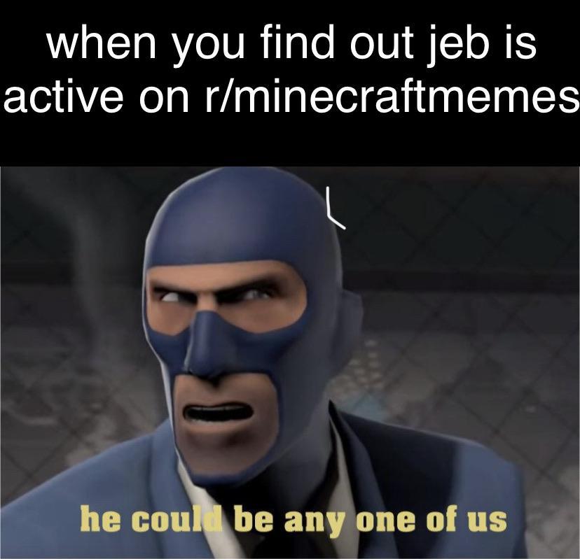 are you jeb_? | /r/MinecraftMemes | Minecraft | Know Your Meme