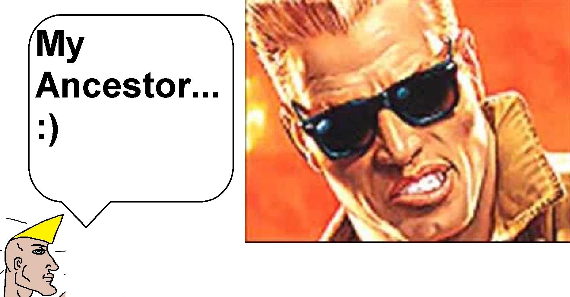 Chad and Duke Nukem | My Ancestor :) | Know Your Meme