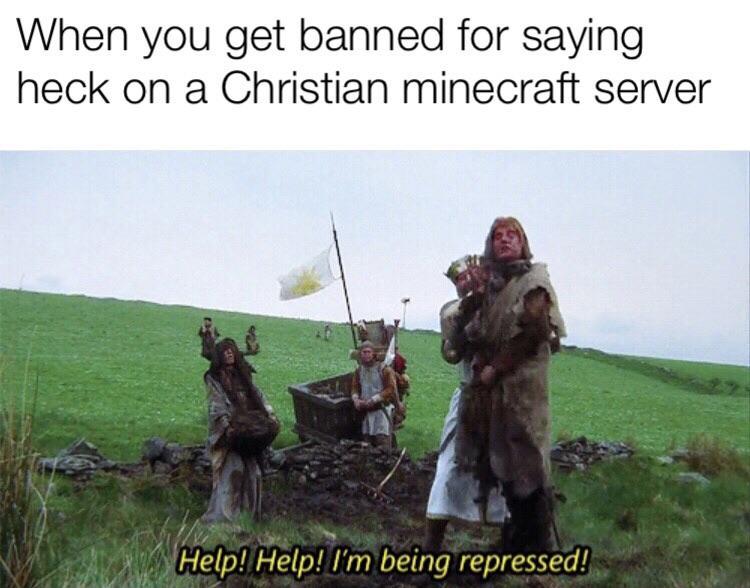 Not on my Christian Minecraft server | Help! Help! I'm Being Repressed ...