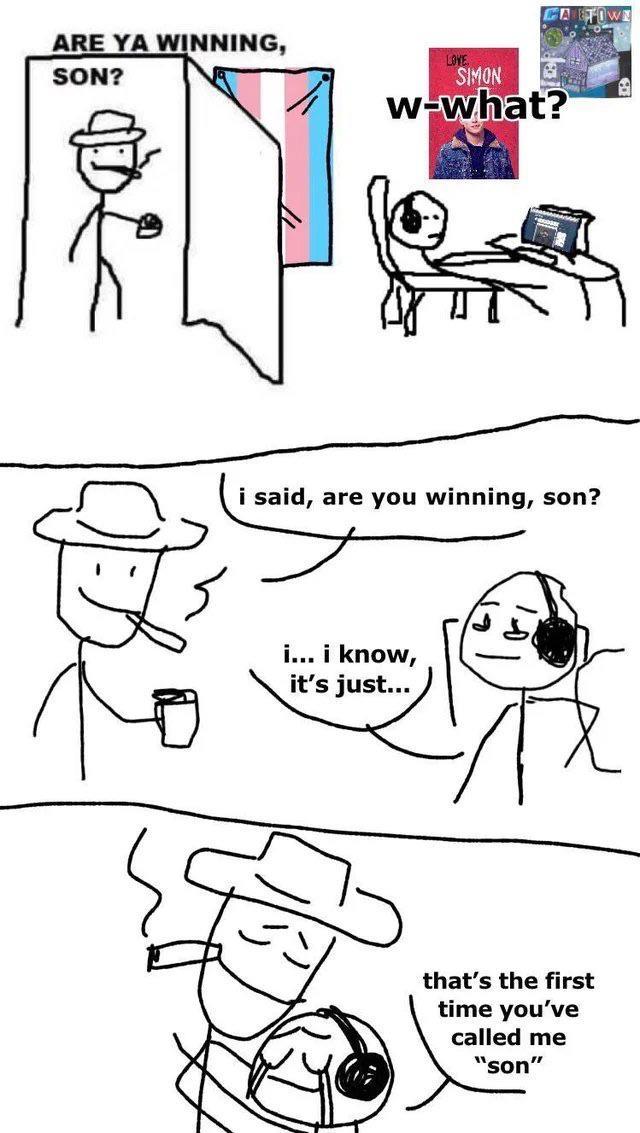 That s The First Time You Called Me son Are Ya Winning Son Know 