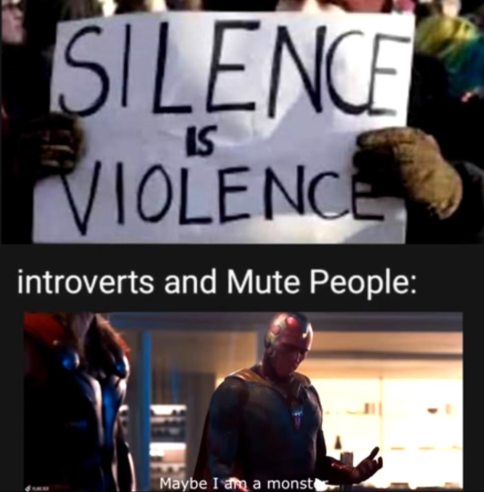 silence bad, right? | Silence Is Violence | Know Your Meme