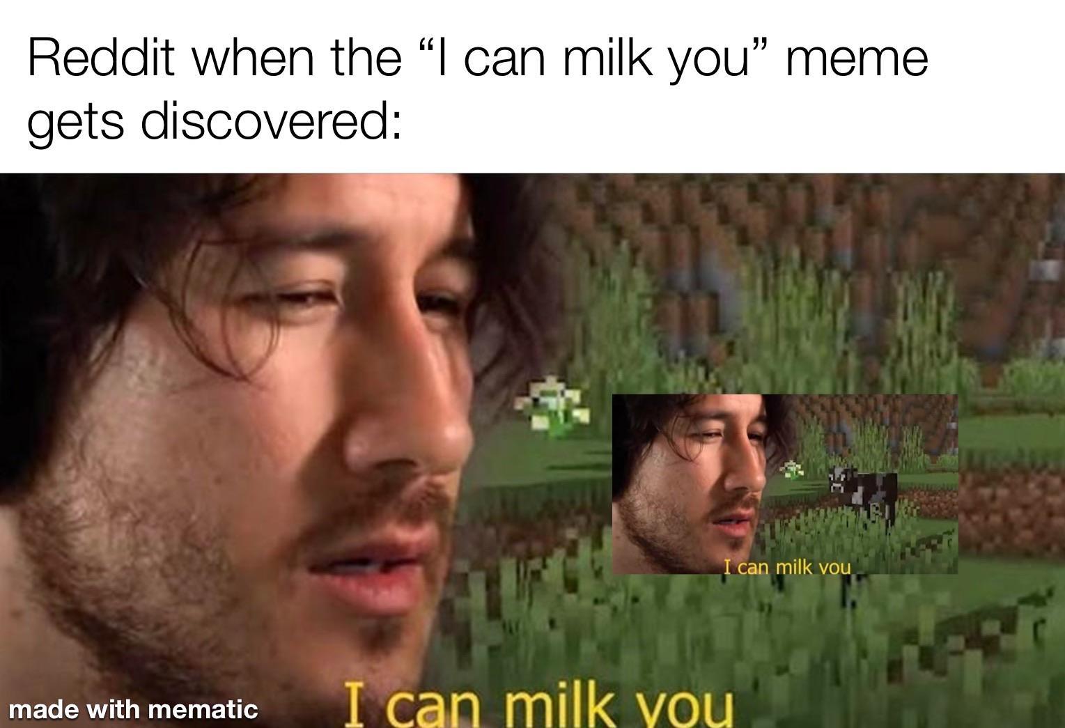 Milk this | I Can Milk You | Know Your Meme