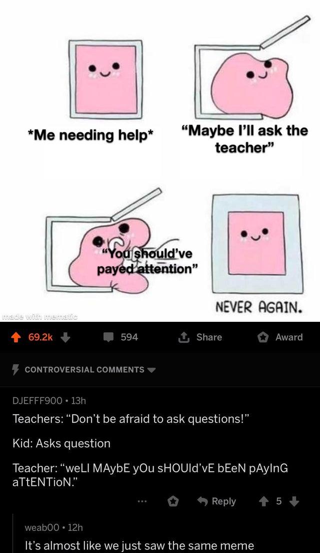 me needing help | Know Your Meme