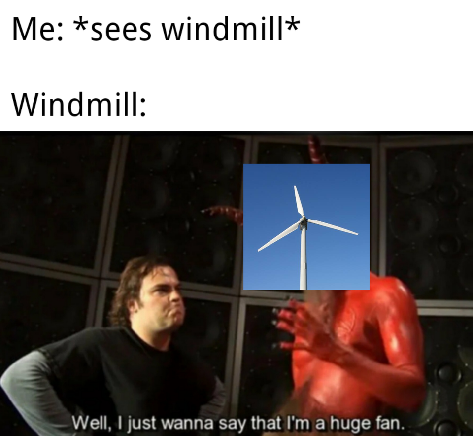 Pun | Well, I Just Wanna Say That I'm A Huge Fan | Know Your Meme