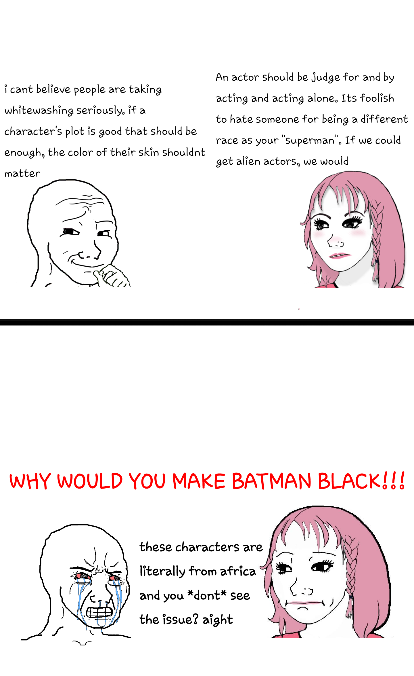 WHY WOULD YOU MAKE BATMAN BLACK | Wojak | Know Your Meme
