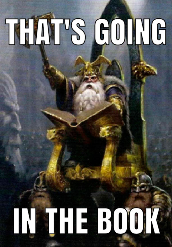 That's going in the book | Warhammer Fantasy | Know Your Meme
