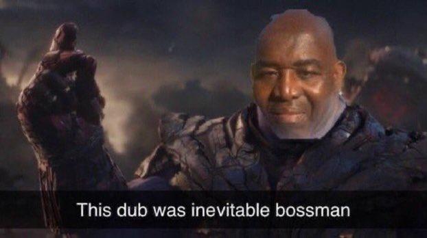 This dub was inevitable bossman | Dub Bossman | Know Your Meme