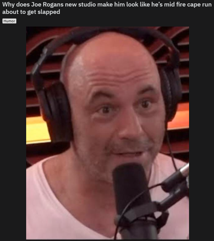 Joe Rogan's new studio make him look like he’s mid fire cape run about ...