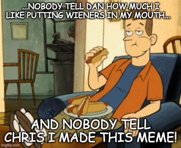 don't tell, but do | Dan Vs. | Know Your Meme