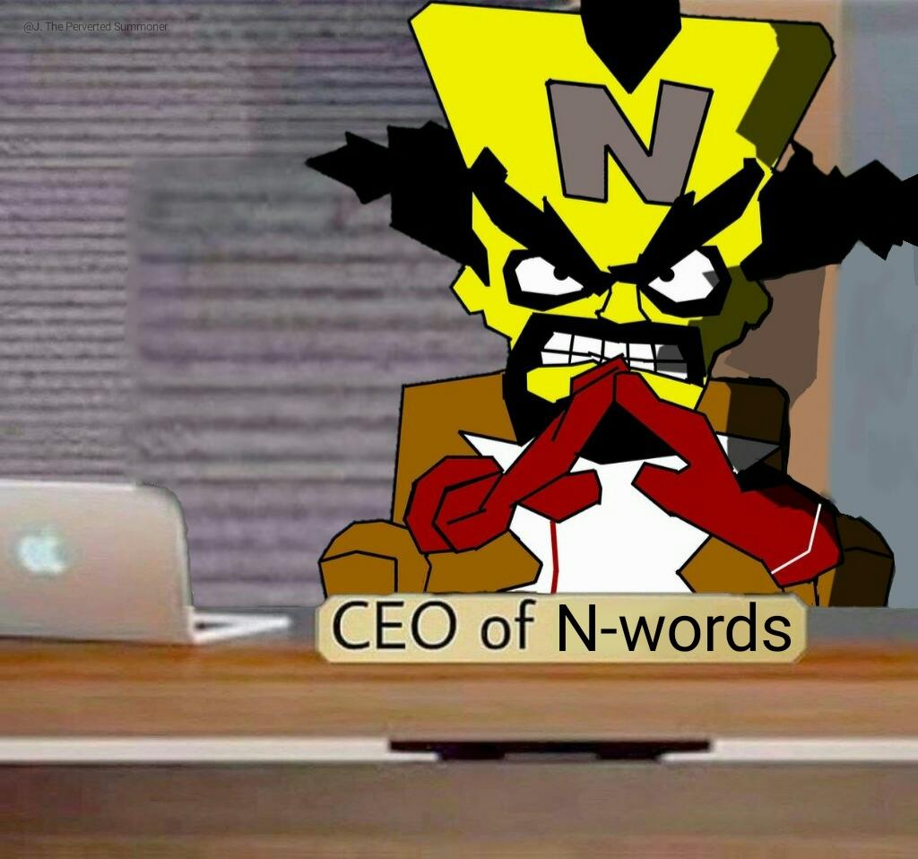 CEO of N-words | CEO of Racism | Know Your Meme