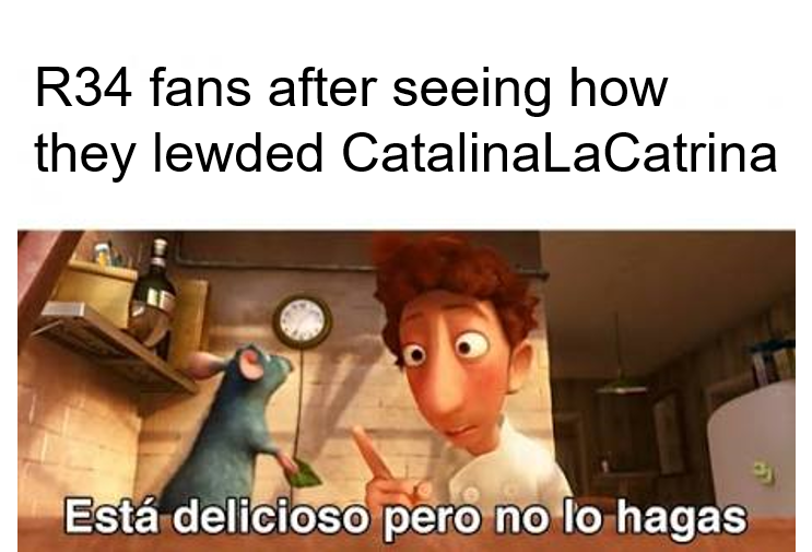 It's delicious but don't do it | Catalina la Catrina | Know Your Meme