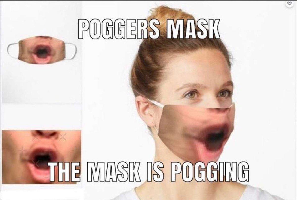 Poggers mask the mask is pogging | POGGERS | Know Your Meme