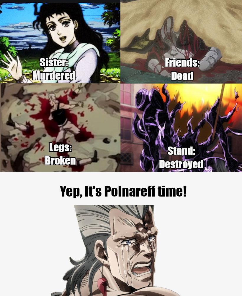Yep, It's Polnareff time! | /r/ShitPostCrusaders/ | JoJo's Bizarre ...