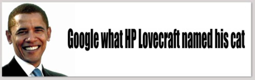 Barack Obama PSA | H.P. Lovecraft's Cat | Know Your Meme