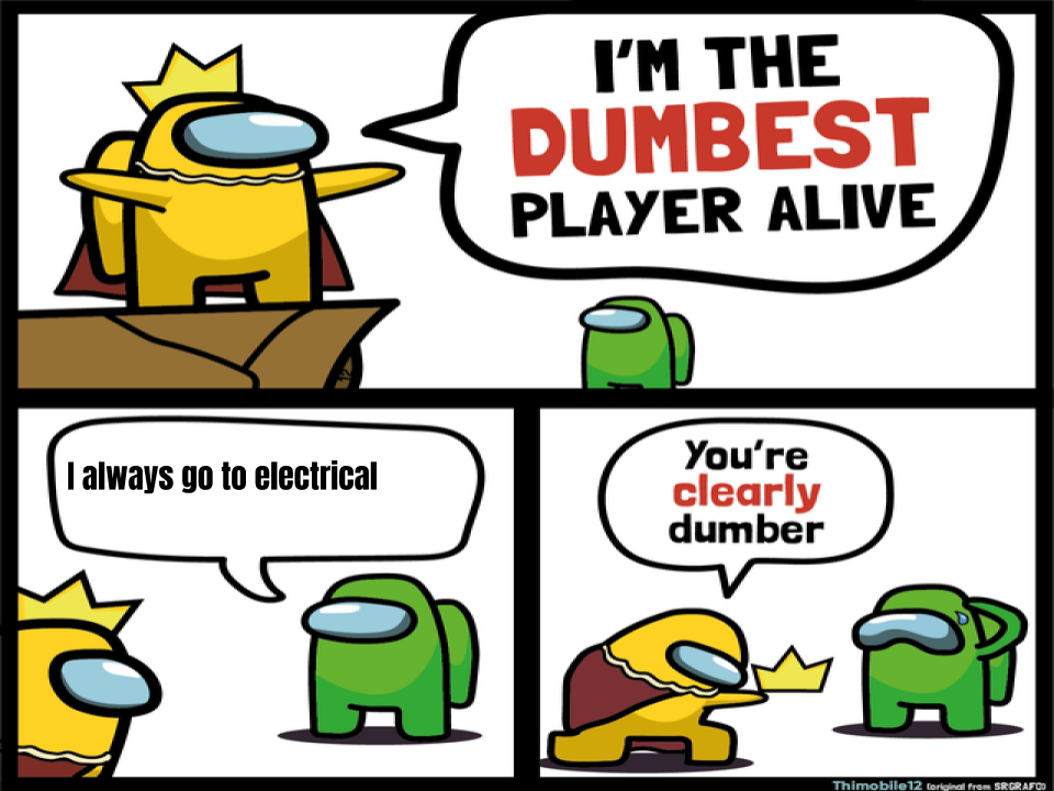 You're clearly dumber | /r/AmongUsMemes | Among Us | Know Your Meme