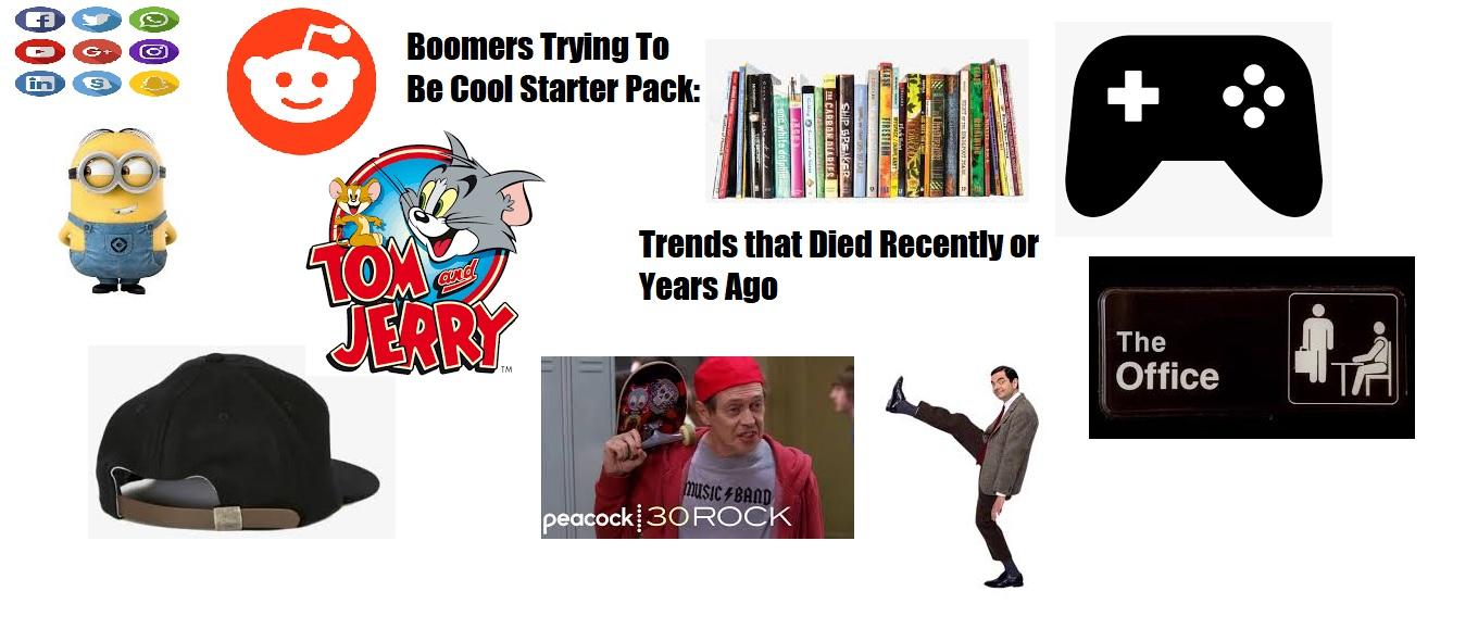 Boomers Trying To Be Cool Starter Pack: | /r/starterpacks | Starter ...