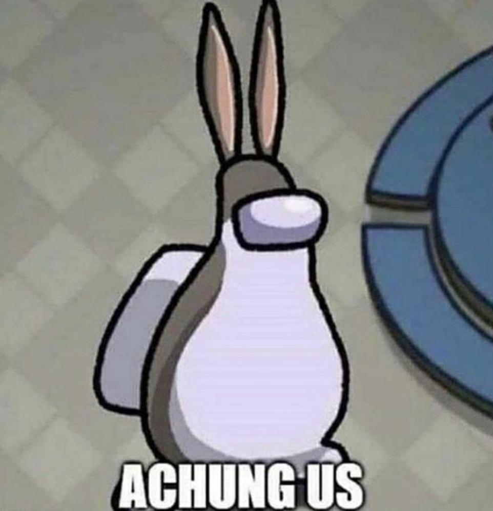 Achung us isnt real he cant hurt you | /r/AmongUsMemes | Among Us ...