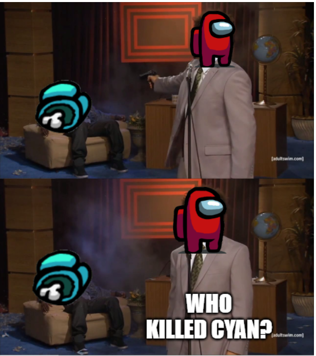 Its not me | /r/AmongUsMemes | Among Us | Know Your Meme