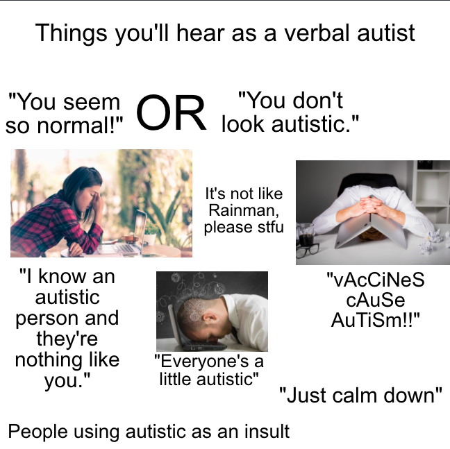 Things you'll hear as a verbal/high-functioning autist starterpack (or ...
