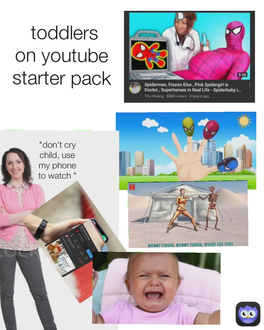 Toddlers on youtube starter pack | /r/starterpacks | Starter Packs ...