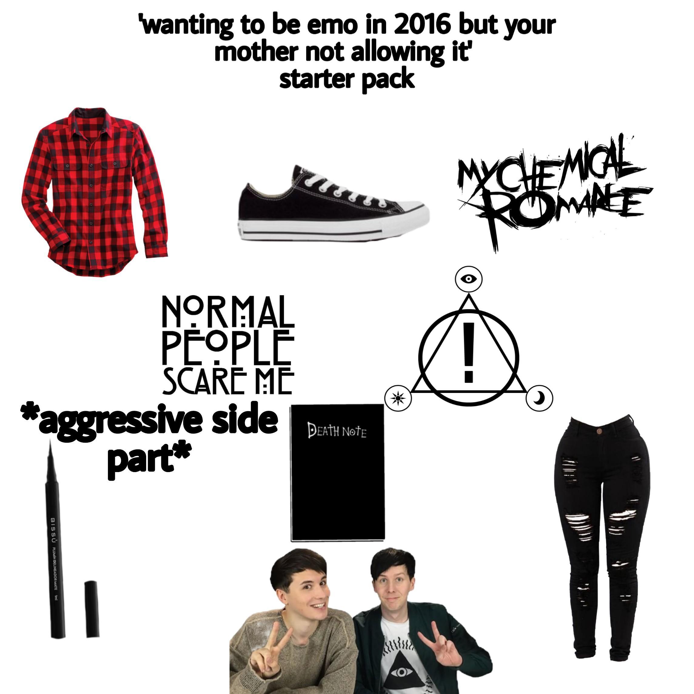 'wanting to be emo in 2016 but your mother not allowing it' starter ...