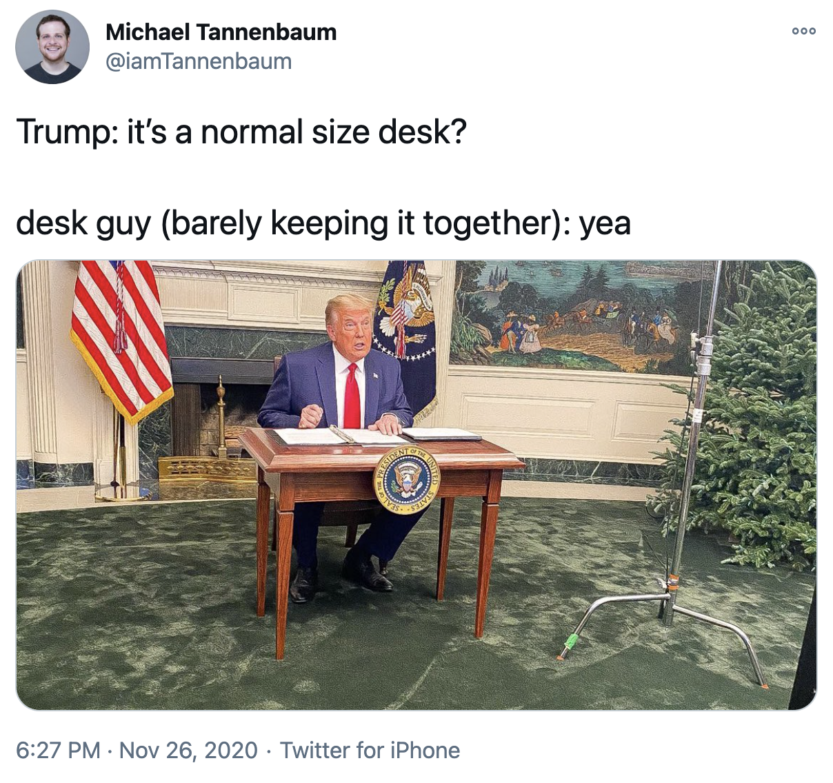 Trump: it’s a normal size desk? desk guy (barely keeping it together ...