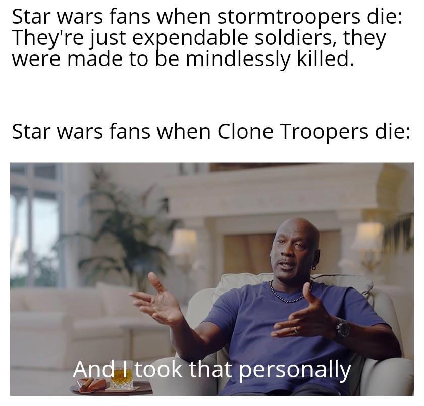 We're just clones sir, we're meant to be expendable. | /r/PrequelMemes ...