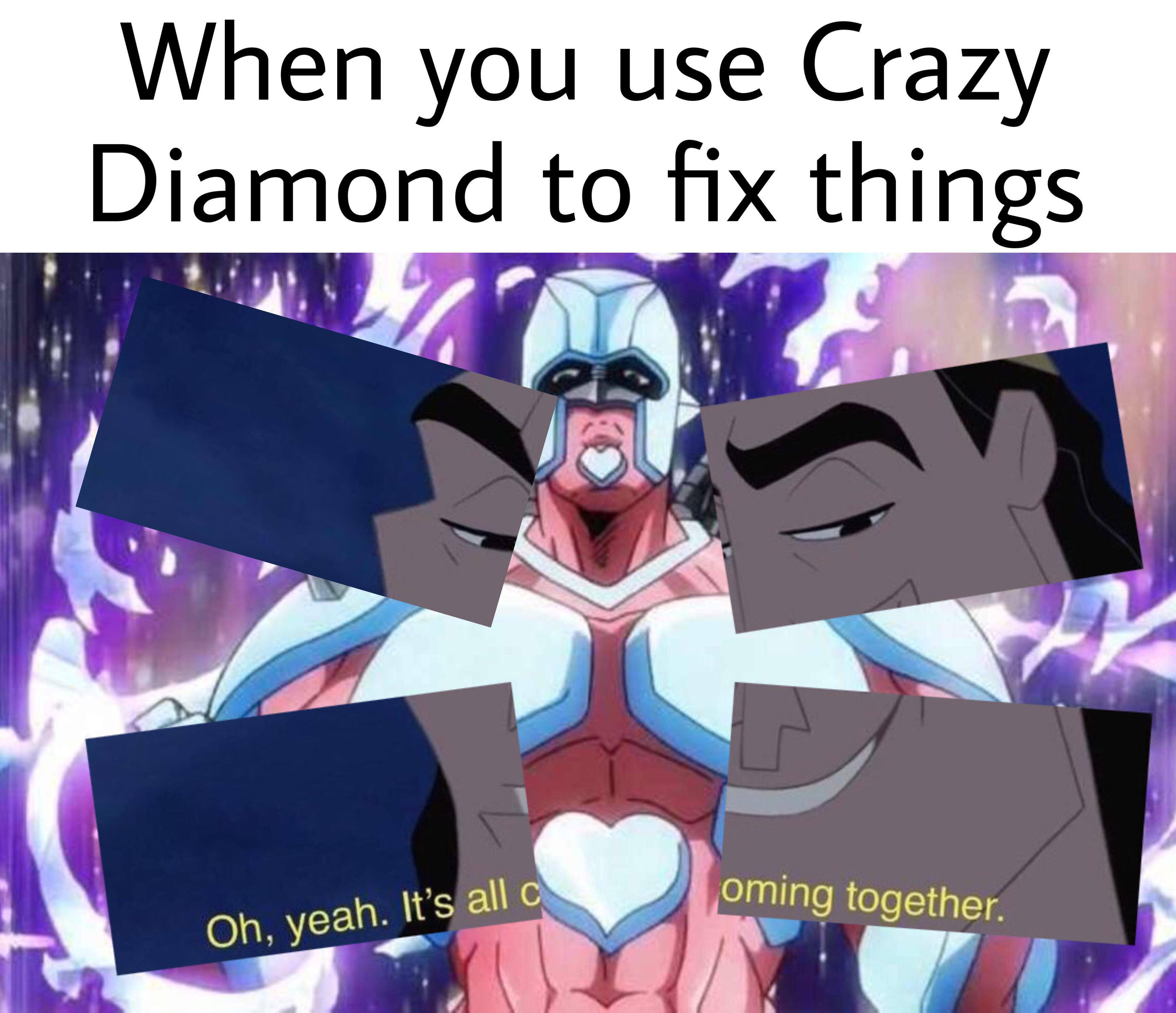Crazy Diamond would be super convenient to have IRL | /r ...