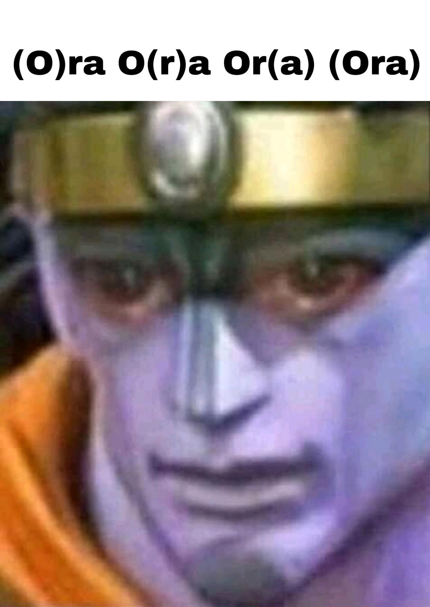 They always ask ORA ORA, but never ORA ORA | /r/ShitPostCrusaders ...