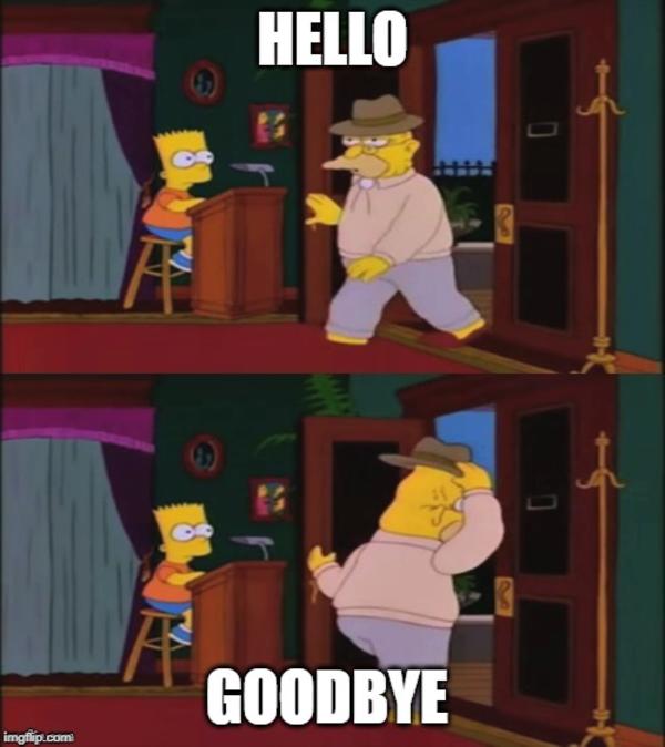 Hello and Goodbye | Grandpa Simpson Walking In and Out | Know Your Meme