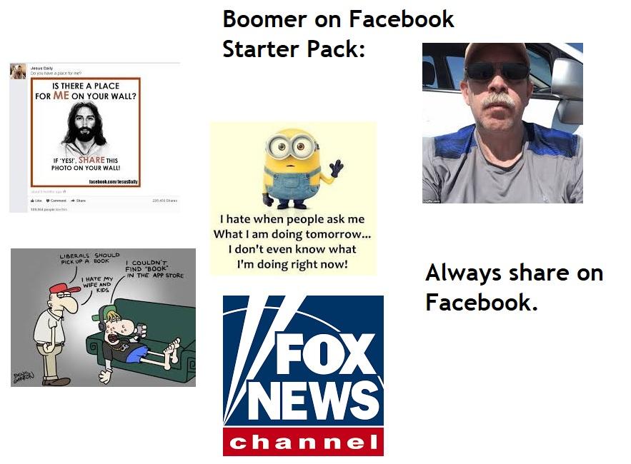 Boomer on Facebook Starter Pack: | /r/starterpacks | Starter Packs ...