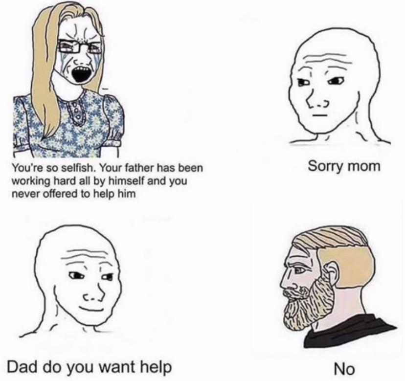 Son tries being more helpful | Wojak | Know Your Meme