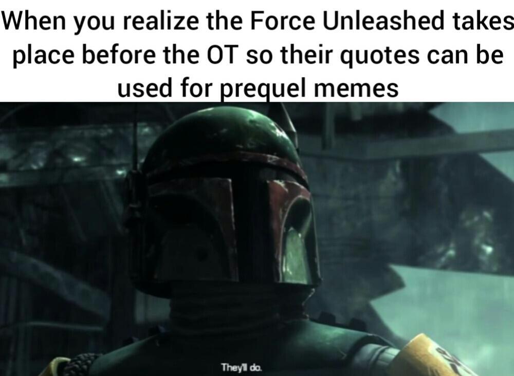 I loved the Force Unleashed | /r/PrequelMemes | Prequel Memes | Know ...