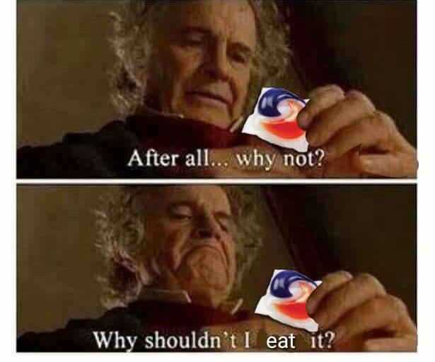 Tide Pod | After All, Why Not? Why Shouldn't I Keep It? | Know Your Meme