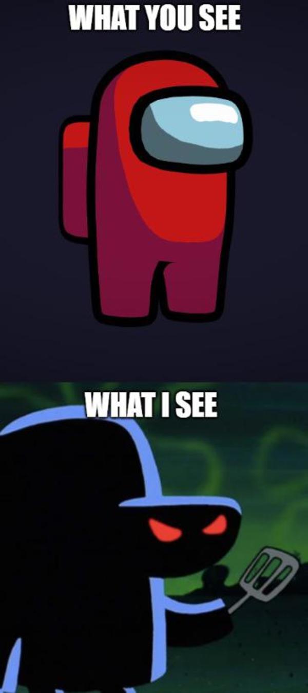 MEMEEEEEE | /r/AmongUsMemes | Among Us | Know Your Meme