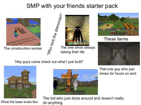 SMP with your friends starter pack | /r/starterpacks | Starter Packs ...