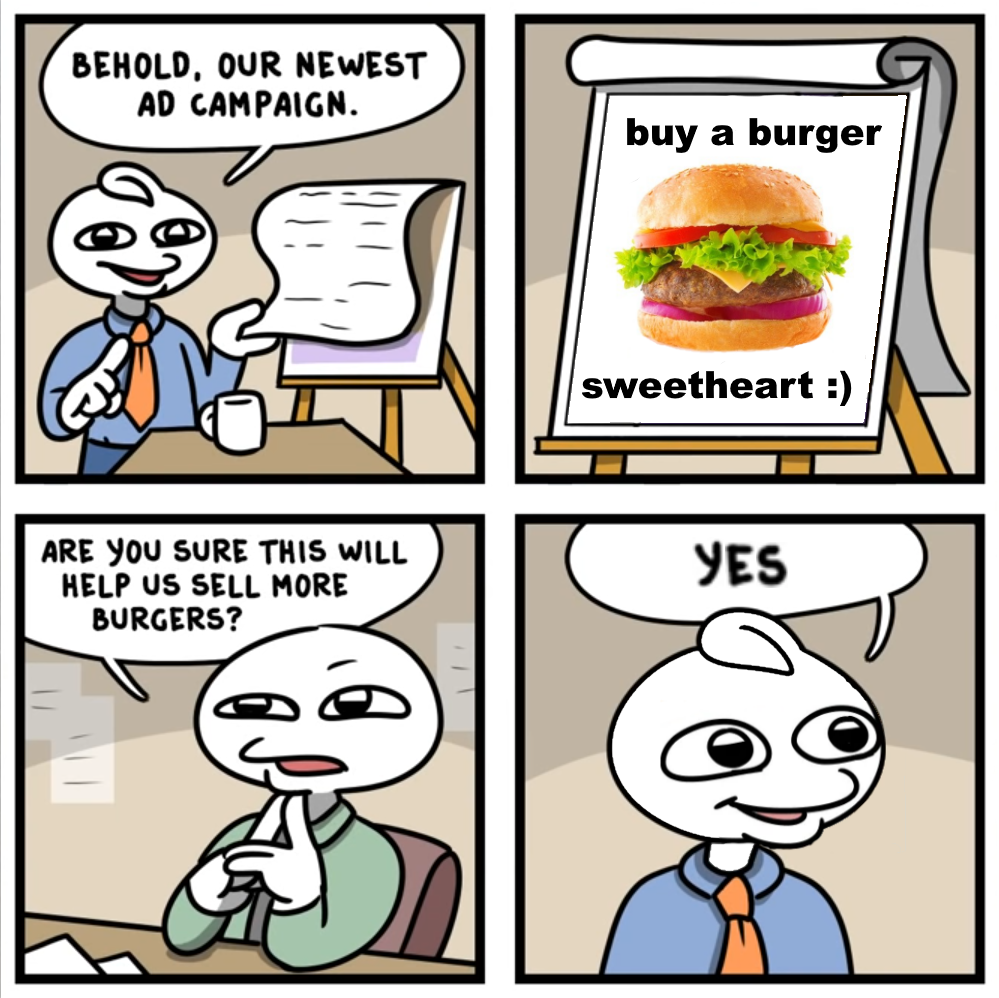 Buy a Burger, Sweetheart | Are You Sure This Will Help Us Sell More ...