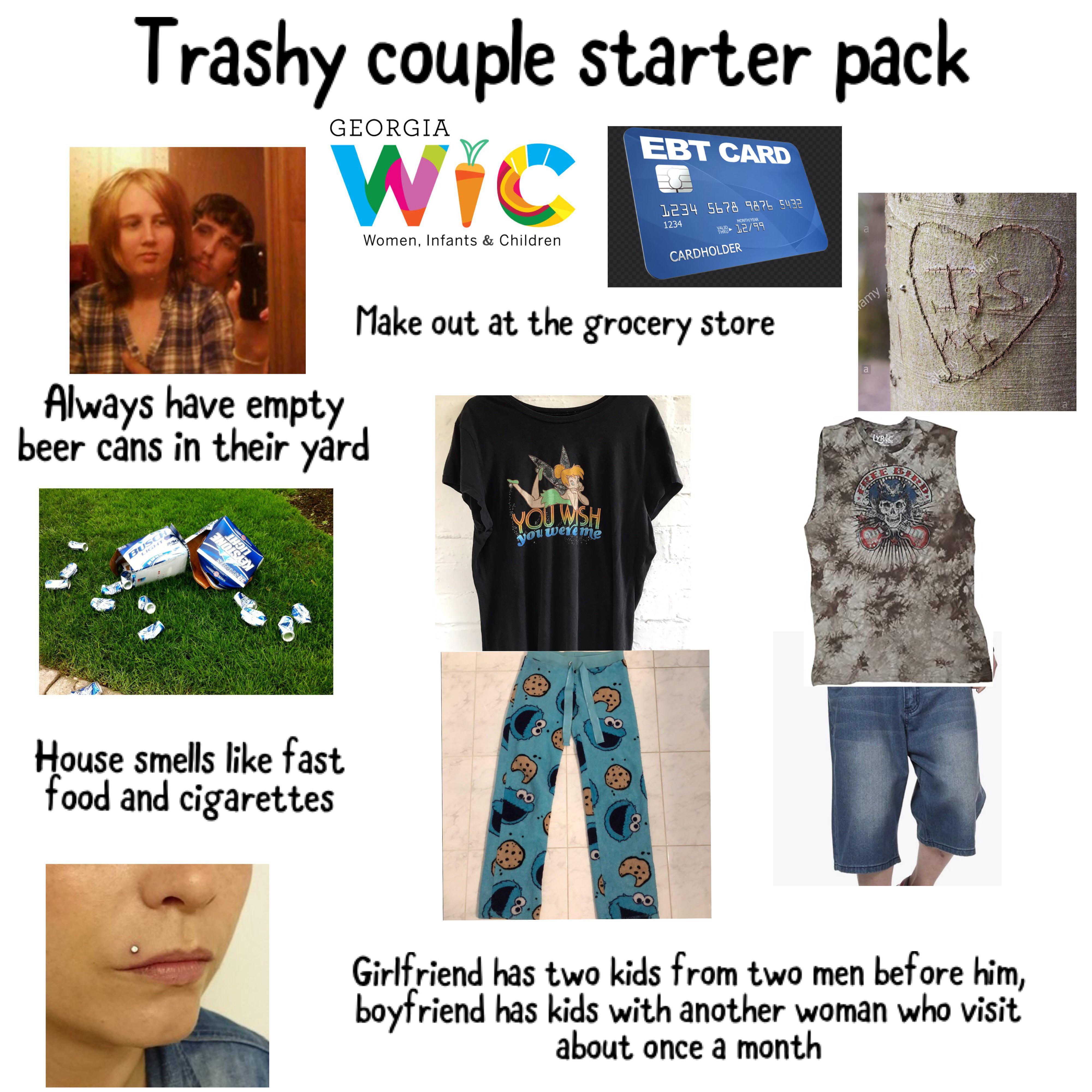 Trashy couple starter pack | /r/starterpacks | Starter Packs | Know ...